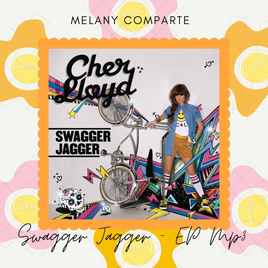 Swagger Jagger EP Cher Lloyd by MelanyComparte on DeviantArt
