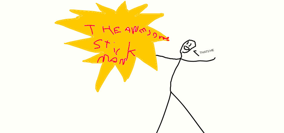 THE AWESOME STICKMAN by HIIAMSTICKMAN on DeviantArt