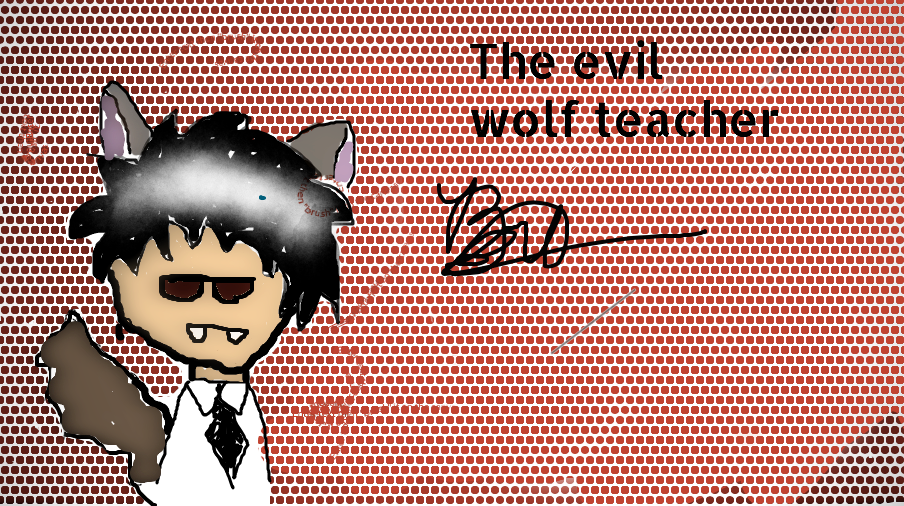 The evil wolf teacher by Breebree66 on DeviantArt