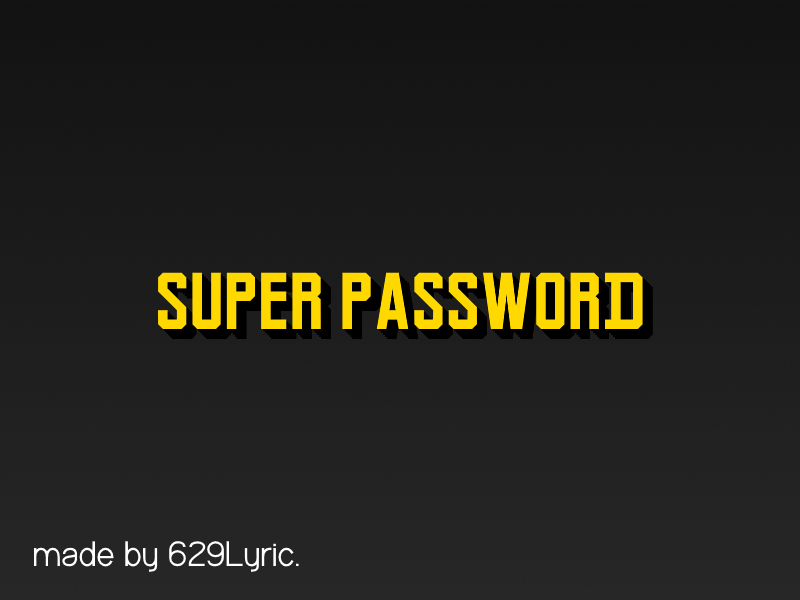 Super Password by LyricWest on DeviantArt