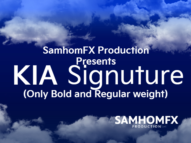 The Real Kia Signuture Font|SamhomFX Production by samhomfx1 on DeviantArt