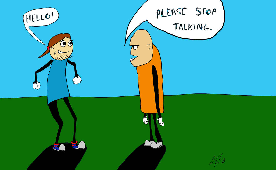 Please Stop Talking by Coreyhasissues on DeviantArt
