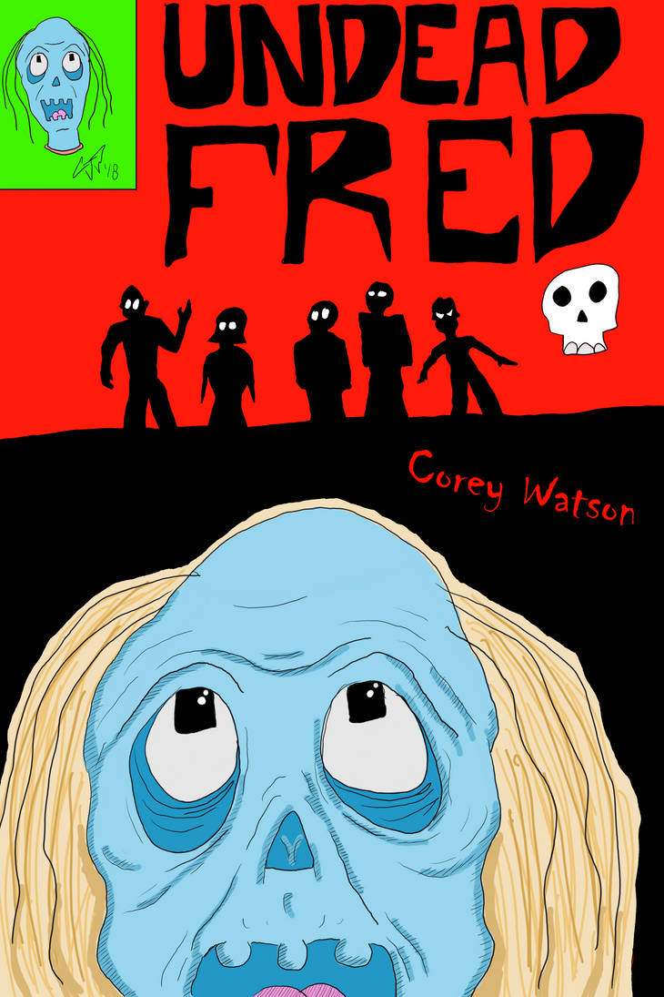 Undead Fred cover by Coreyhasissues on DeviantArt