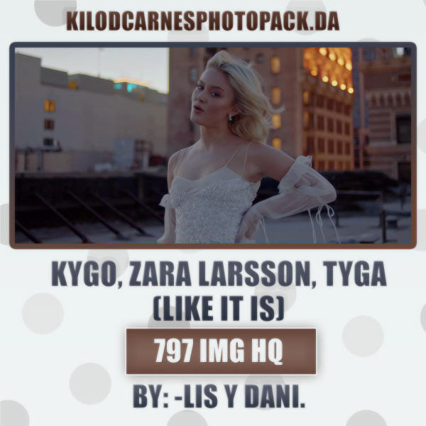 ScreenCaptures 210 - Kygo, Zara, Tyga {Like it is} by rarephotopackss ...