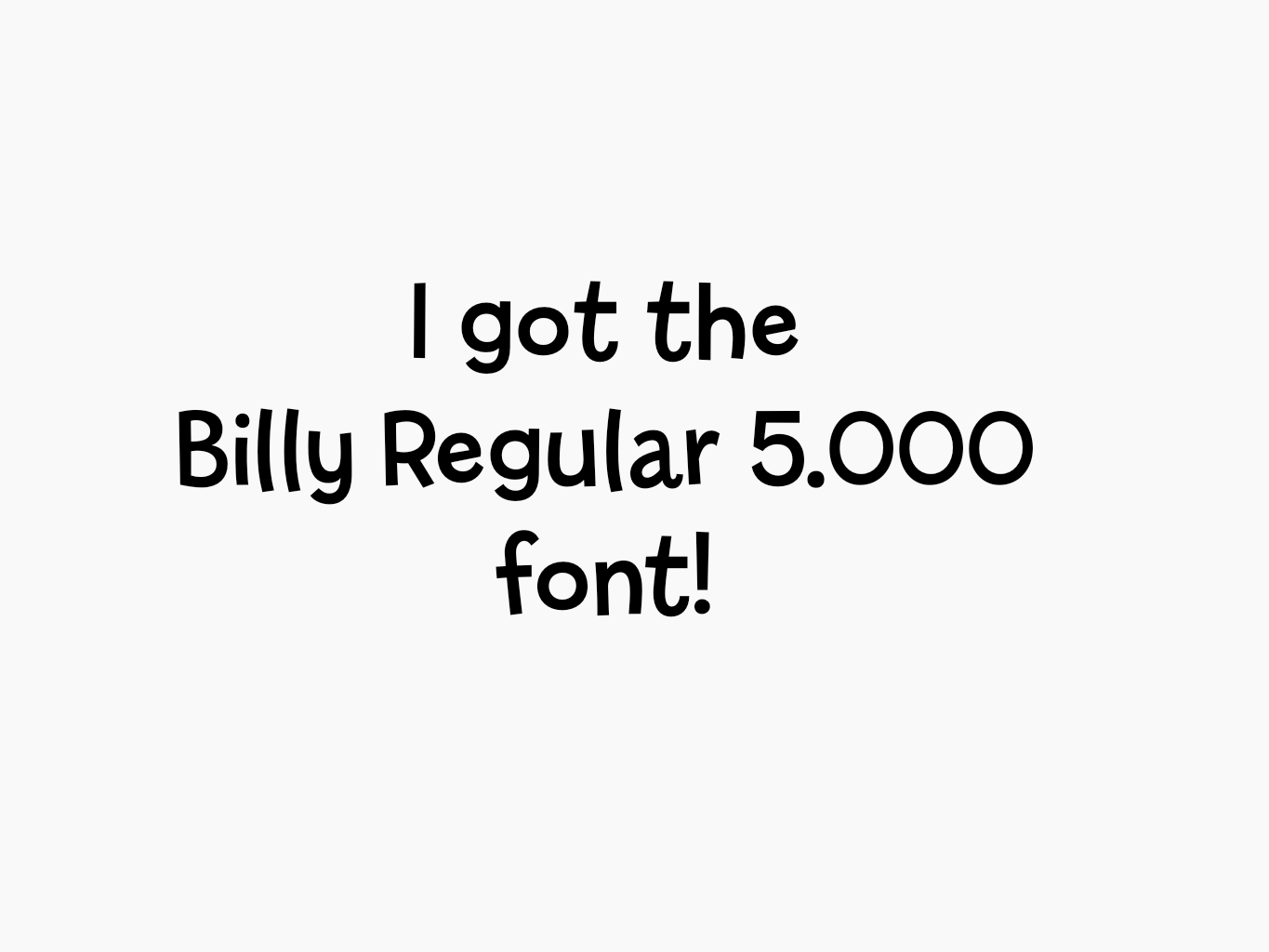 I got the Billy Regular 5.000 font by Vova2012 on DeviantArt