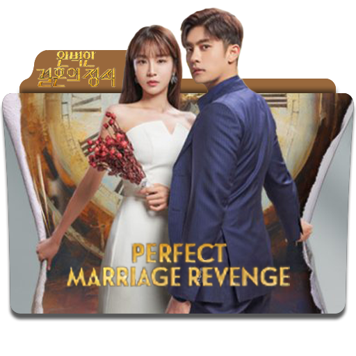 Perfect Marriage Revenge (2023) folder by mahsasafa on DeviantArt