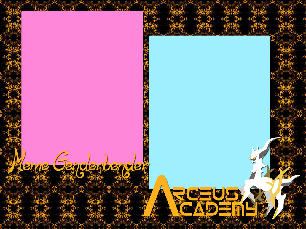 Meme Gender bender - Arceus Academy by Wyvern38 on DeviantArt