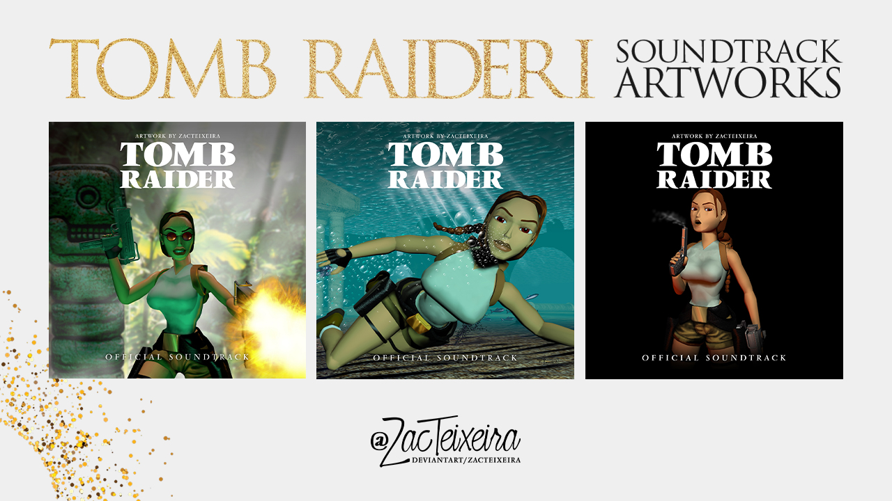 Tomb Raider I - Soundtrack Artworks by zacteixeira on DeviantArt