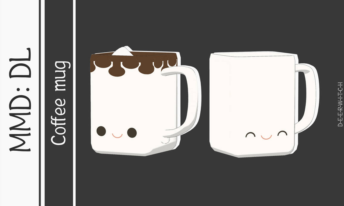 |MMD||DL| Coffee mug by D-E-E-R-W-I-T-C-H on DeviantArt