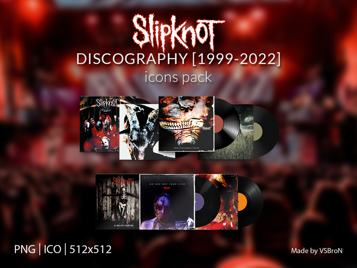 SlipKnoT Discography [1999-2022] Icons Pack by VSBroN on DeviantArt