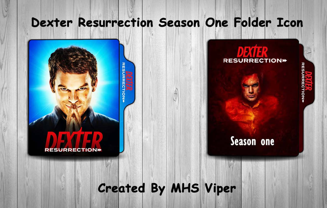 Dexter Resurrection Season One Folder Icon by MHSVIPER on DeviantArt