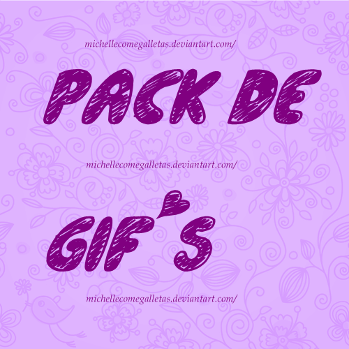 Pack de Gif's by MichelleComeGalletas on DeviantArt