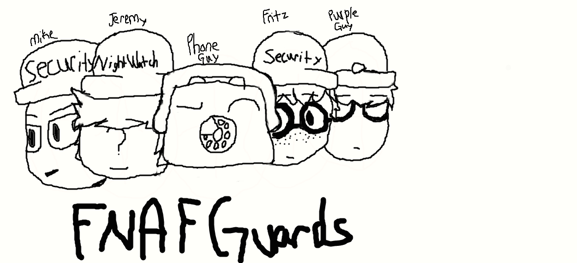 FNaF Guards by FanArt20 on DeviantArt