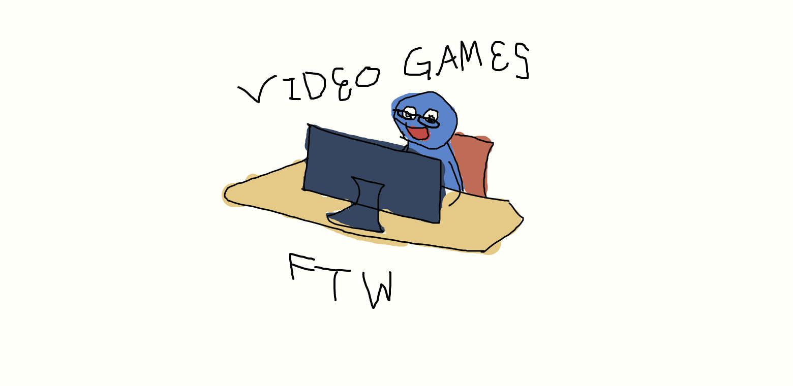 Video games FTW by einhan92 on DeviantArt