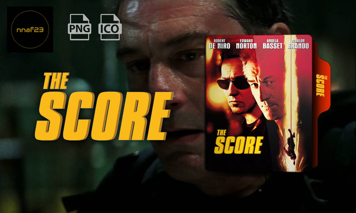 The Score (2001) Folder Icon by nnaf23 on DeviantArt