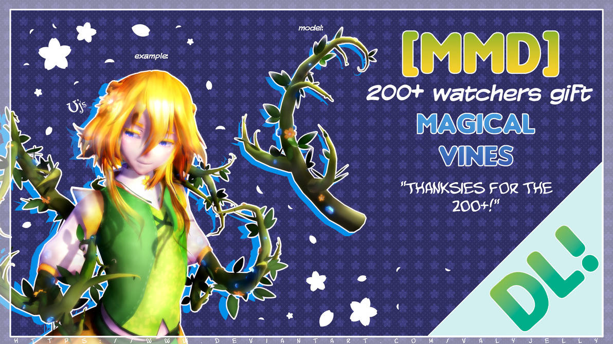 [MMD] 200+ Gift: Magical vines by ValyJelly on DeviantArt