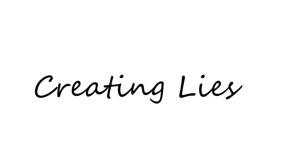 Creating Lies by musicbug on DeviantArt