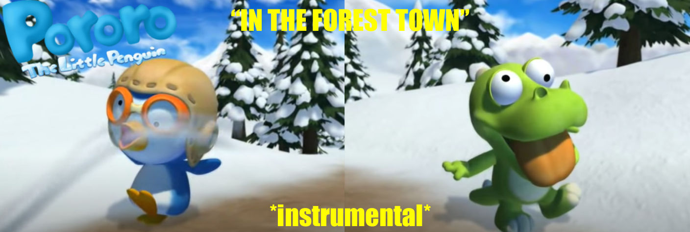 Pororo: In the Forest Town - Inst. by smochdar on DeviantArt