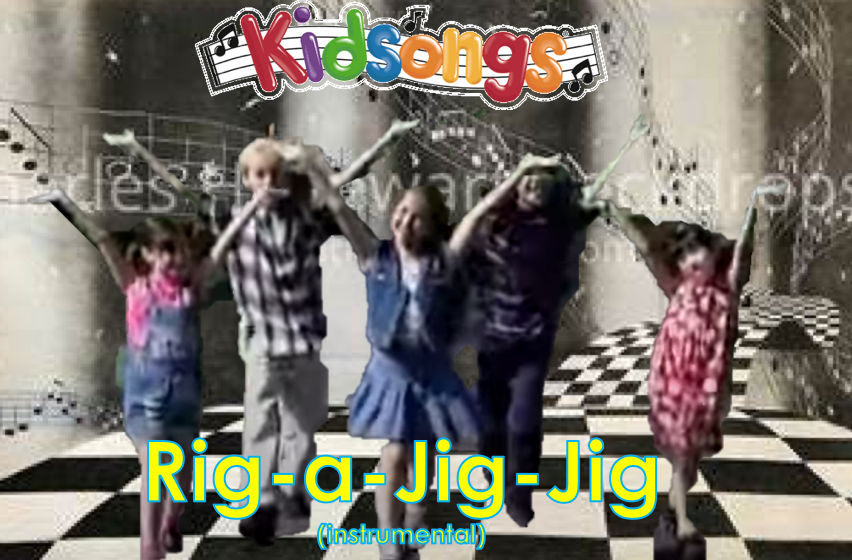 Kidsongs: Rig-a-Jig-Jig (INSTRUMENTAL) by smochdar on DeviantArt