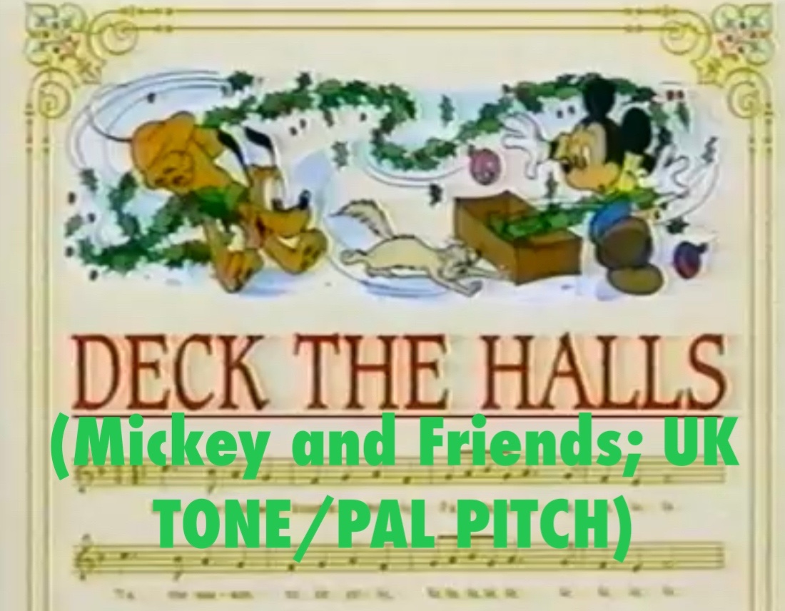 Disney - Deck the Halls (UK Tone/PAL Pitch) by smochdar on DeviantArt