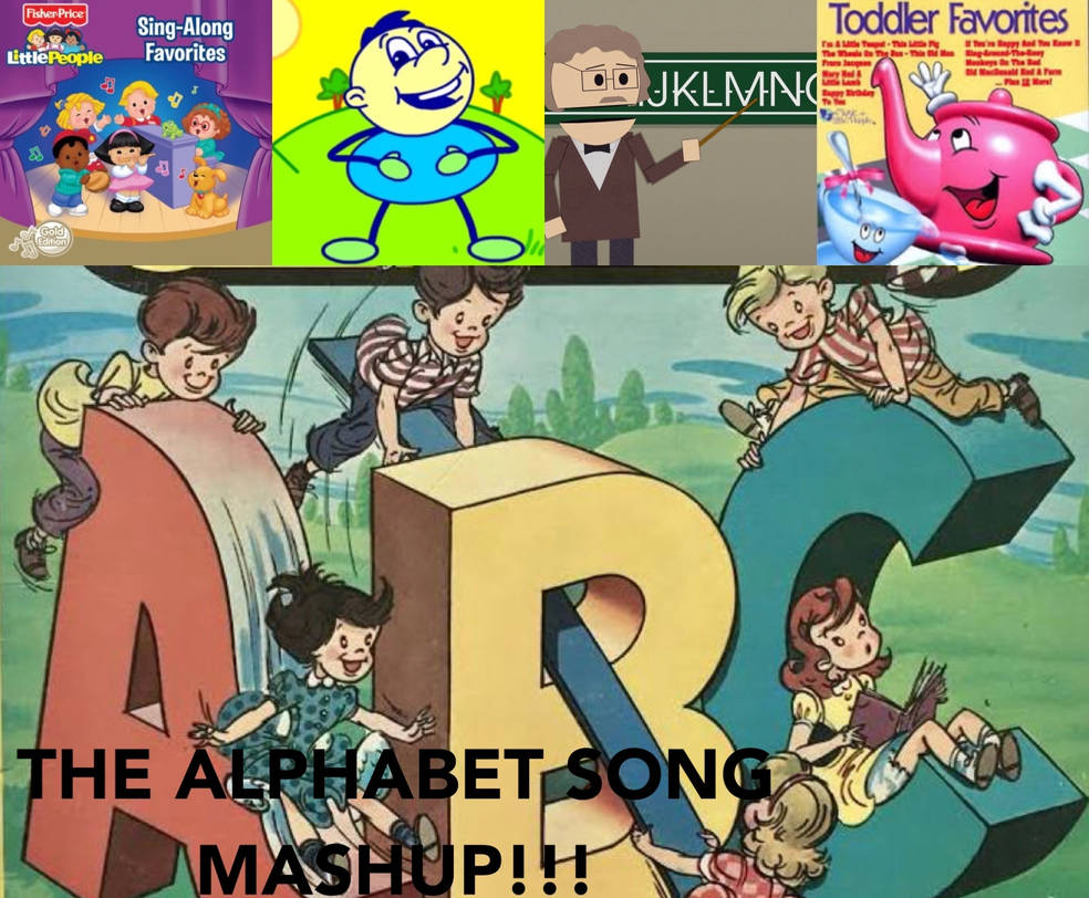 4-songs mashup - The Alphabet Song (HILARIOUS) by smochdar on DeviantArt