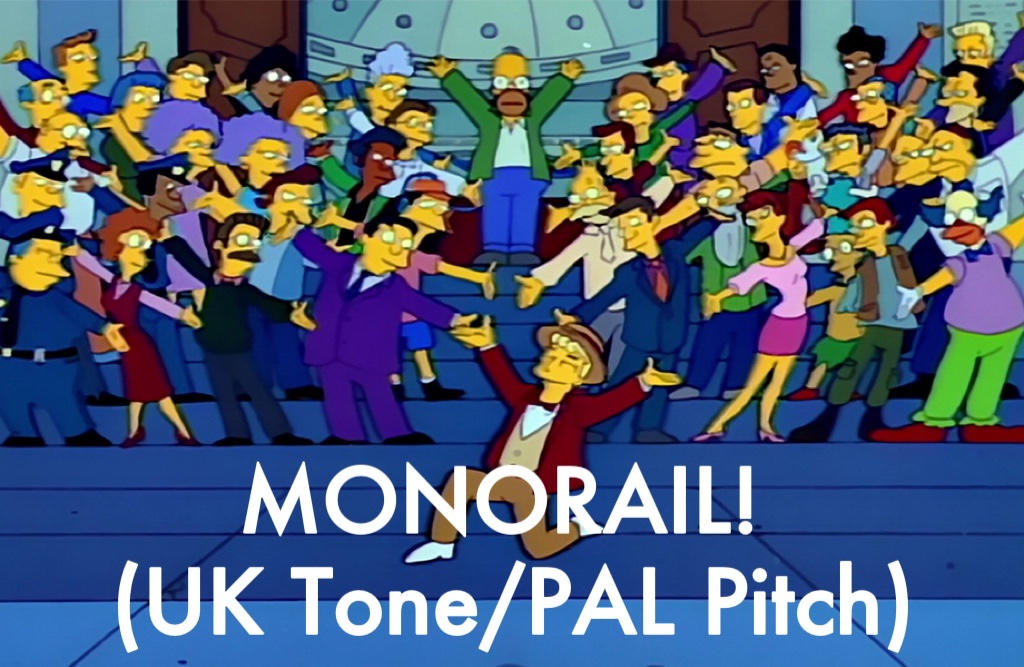 The Simpsons - Monorail! (UK Tone/PAL Pitch) by smochdar on DeviantArt