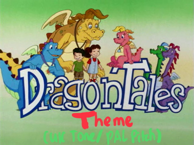 DT - Dragon Tales Theme (UK Tone/PAL Pitch) by smochdar on DeviantArt