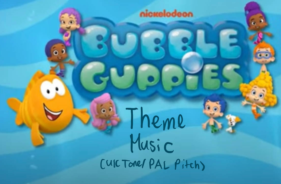 Bubble Guppies - Theme Music (UK Tone/PAL Pitch) by smochdar on DeviantArt