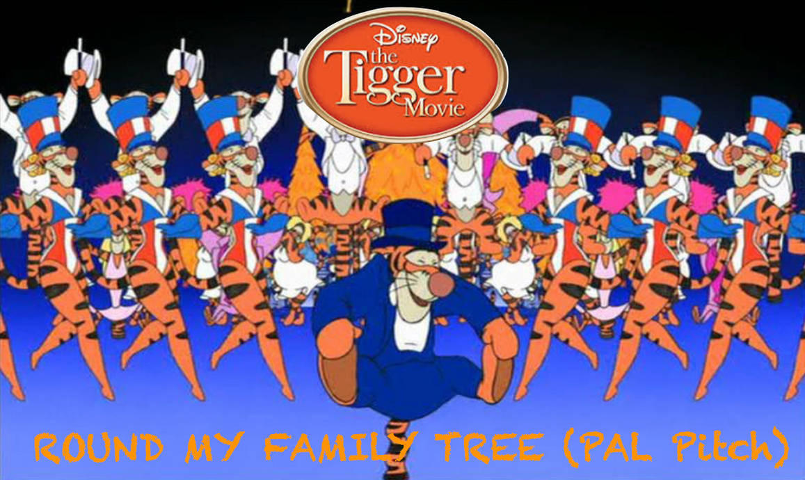 The Tigger Movie: Round My Family Tree (PAL Pitch) by smochdar on ...