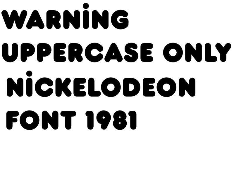 Nickelodeon 1981 Logo Font by RockNroolTOT on DeviantArt