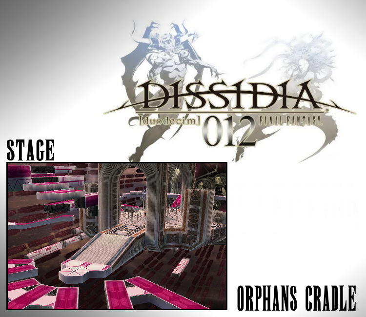 Dissidia 012 - Orphans Cradle by Dovahbruh on DeviantArt