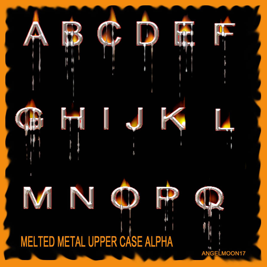 MELTED METAL UPPER CASE ALPHA by AngelMoon17 on DeviantArt