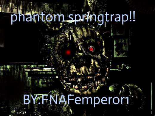 Phantom springtrap by FNAFemperor1 on DeviantArt