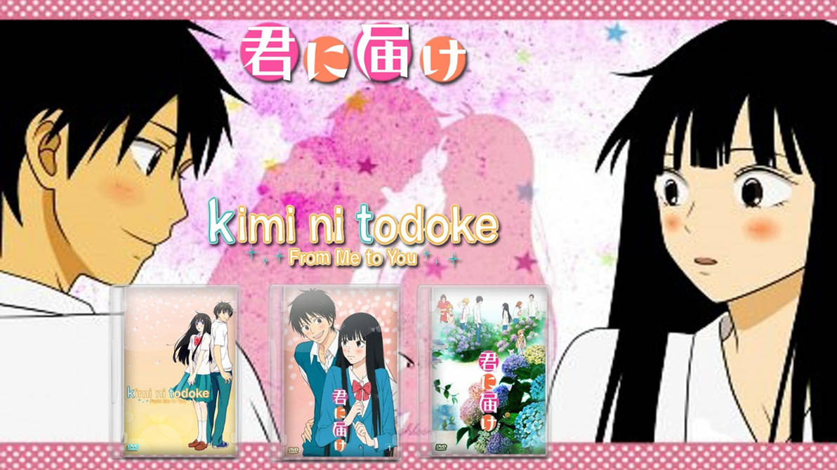 Kimi ni Todoke series-by ABhi by ABhishek1996 on DeviantArt