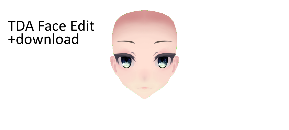 TDA Face Edit +Download by PotatoElla1 on DeviantArt