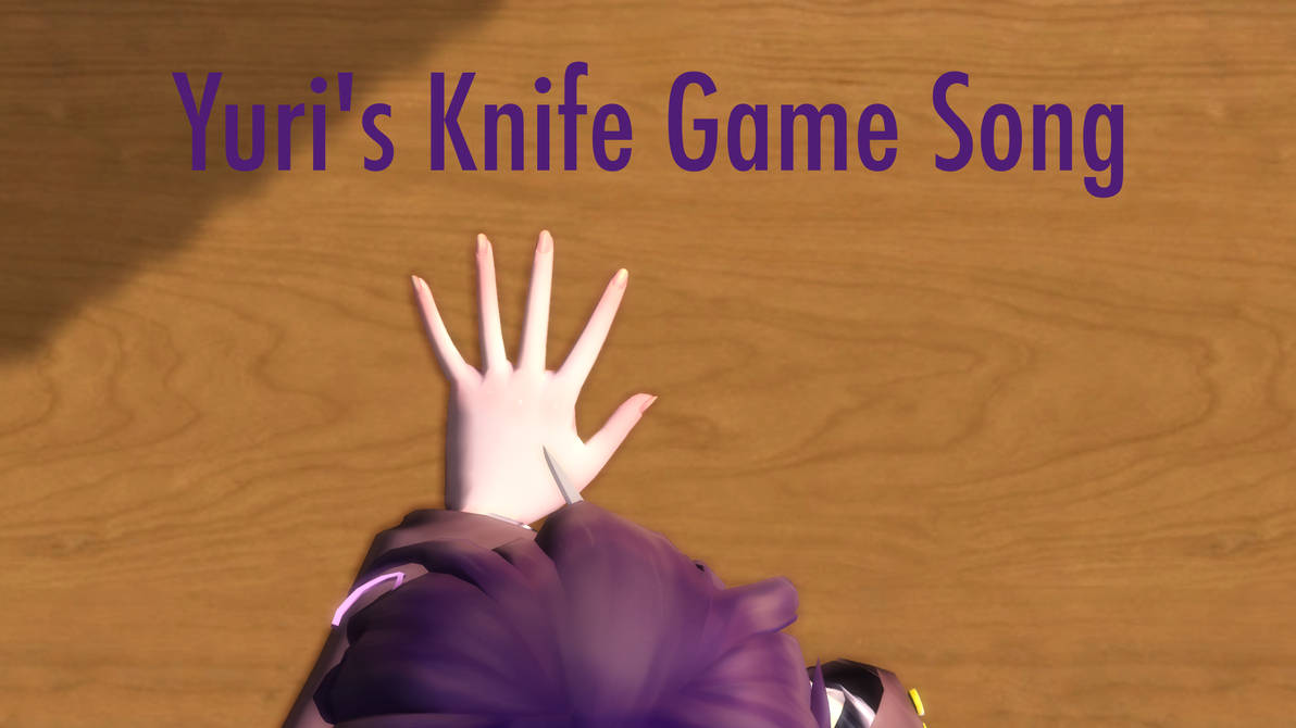 [MMD X DDLC] Yuri's Knife Game Song (Motion DL) by SakiMAkademi1 on ...