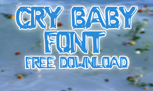 Cry Baby font by hxrrystilinski on DeviantArt