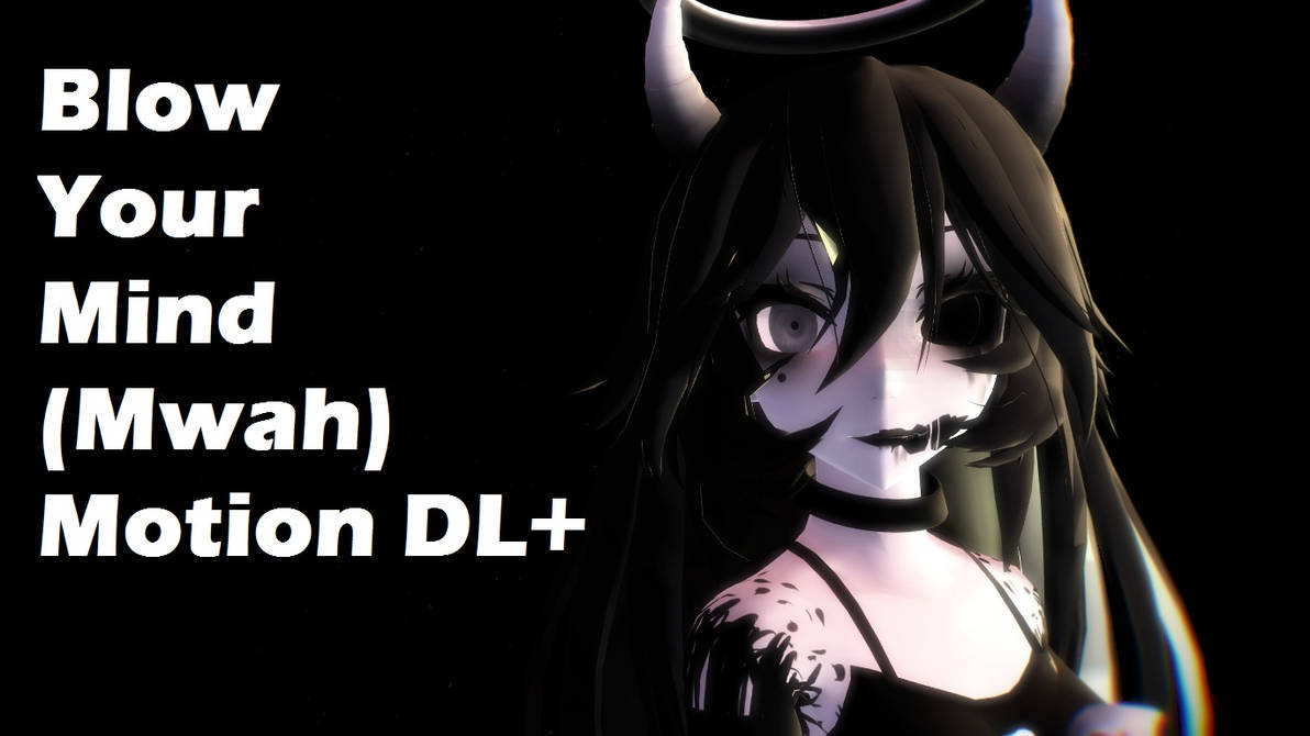[MMD] Blow Your Mind (Mwah) [Motion DL+] by HazyGem on DeviantArt