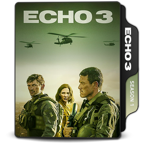 Echo 3 (TV Series 2022 -) by doniceman on DeviantArt