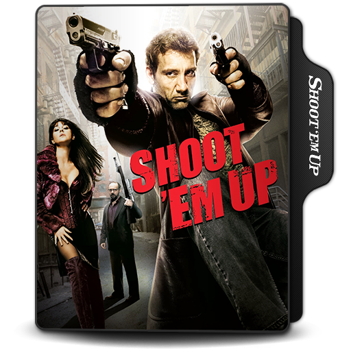 Shoot 'Em Up (2007) by doniceman on DeviantArt