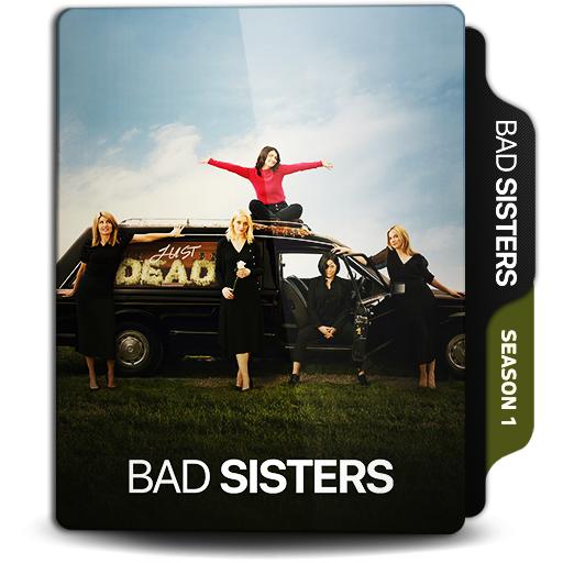 Bad Sisters (TV Series 2022- ) S01 v1 by doniceman on DeviantArt