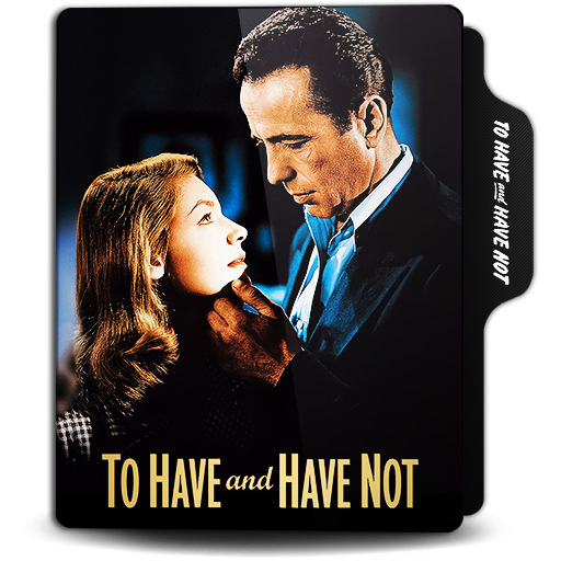 To Have and Have Not (1945) by doniceman on DeviantArt