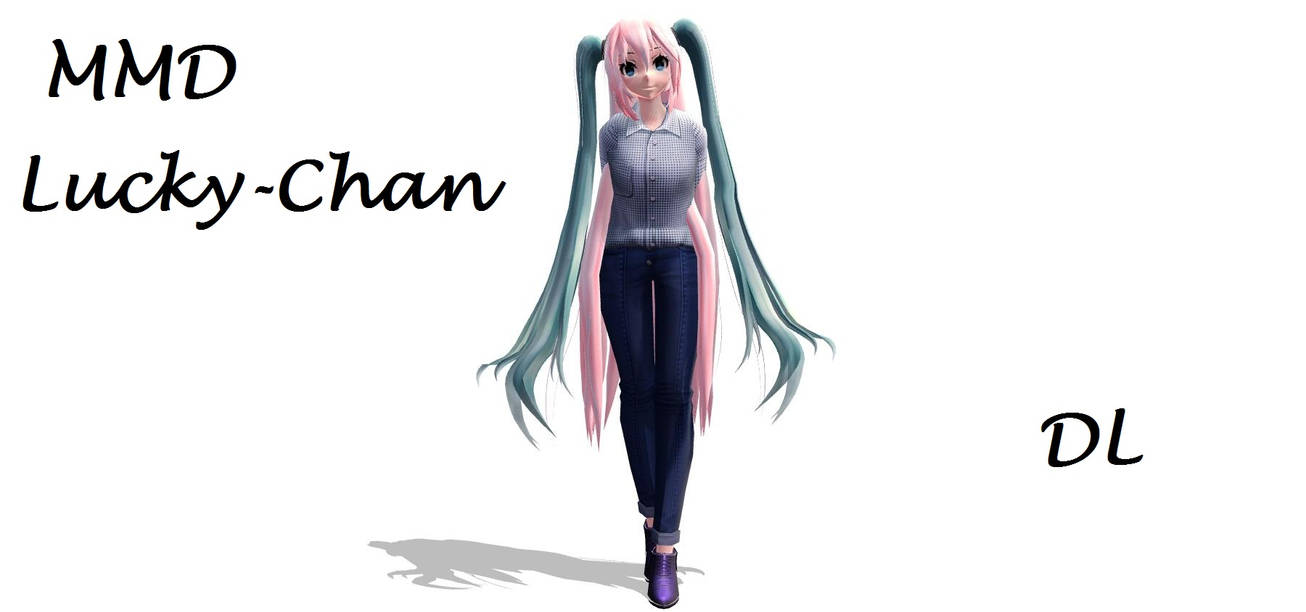 MMD Lucky-Chan by MiraDj97 on DeviantArt