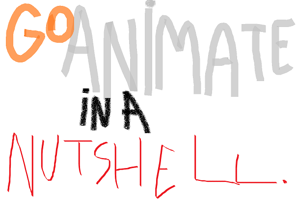 GoAnimate in a nutshell by Torchu325 on DeviantArt