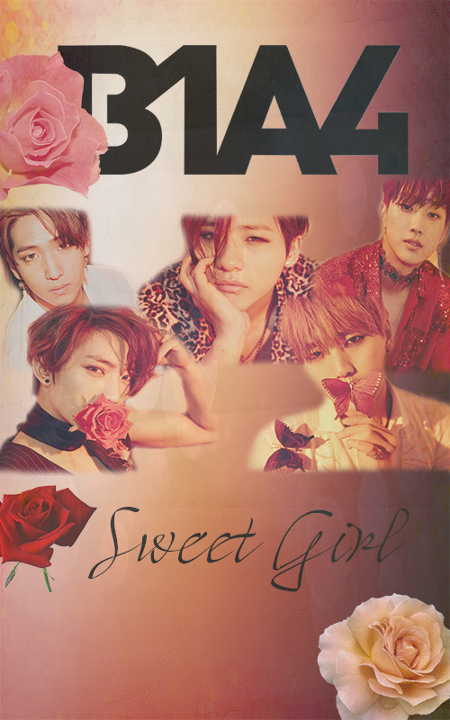 B1A4 Sweet Girl Comeback Poster by Deedee78965 on DeviantArt