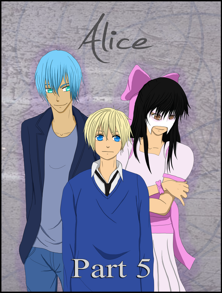 Alice: Part 5 by Dylisota on DeviantArt