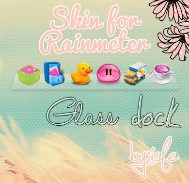 Skin for Rainmeter Glass Dock by Isfe on DeviantArt