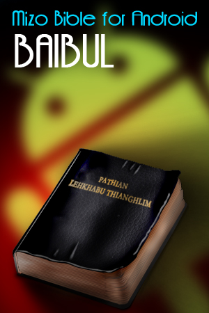 Baibul App - Mizo Bible for Android by maXeerZ on DeviantArt