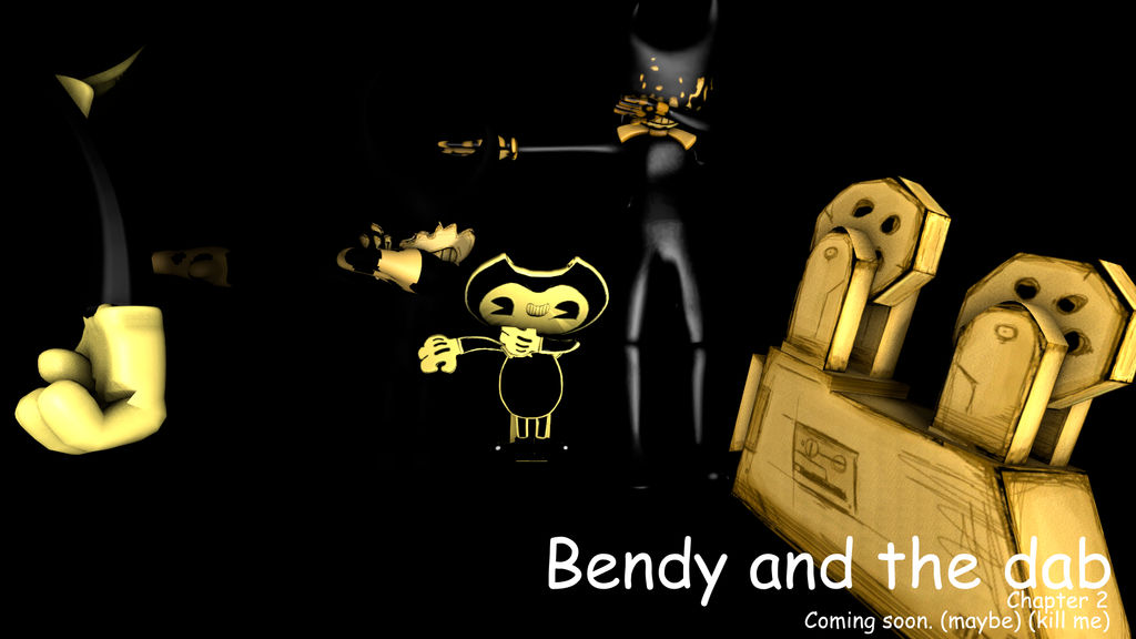 Bendy And The Dab Chapter 2 Teaser Rip By Mal21 Meme On Deviantart