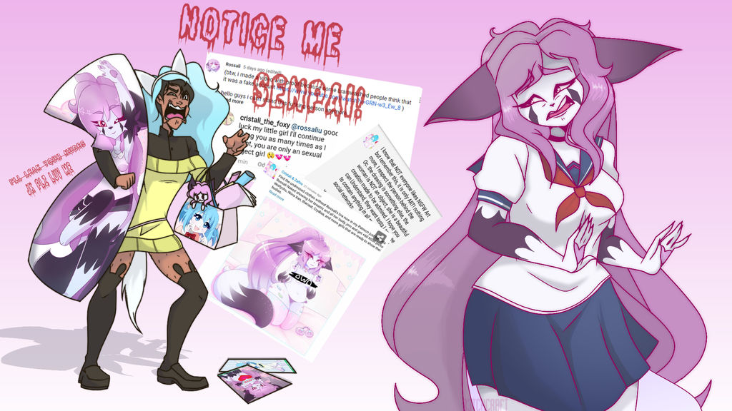 NOTICE ME, SENPAI! by B3tchkraft on DeviantArt